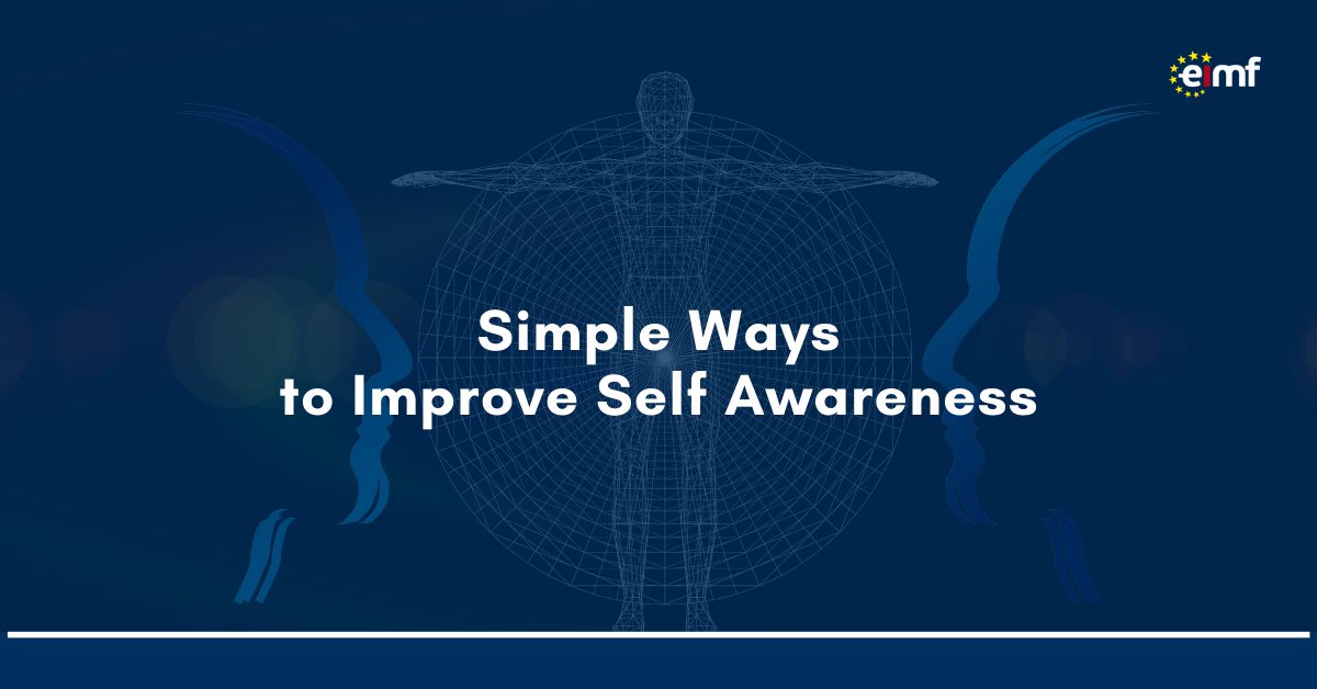 How to Improve Self-Awareness - European Institute of Management and ...