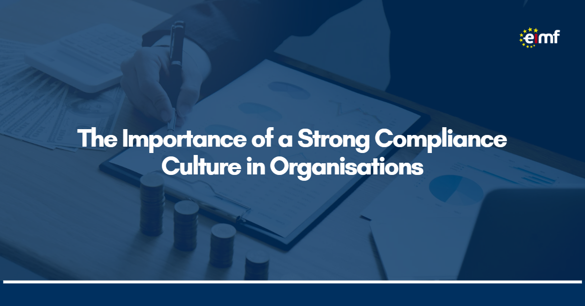 The Importance of a Strong Compliance Culture in Organisations ...