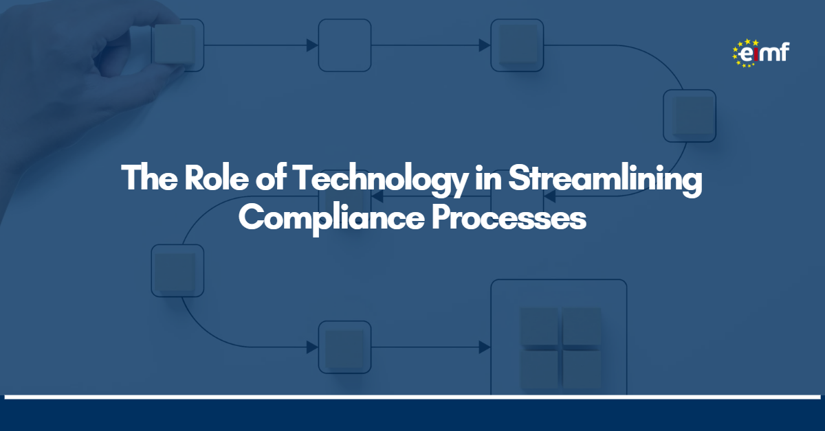The Role of Technology in Streamlining Compliance Processes - European Institute of Management ...