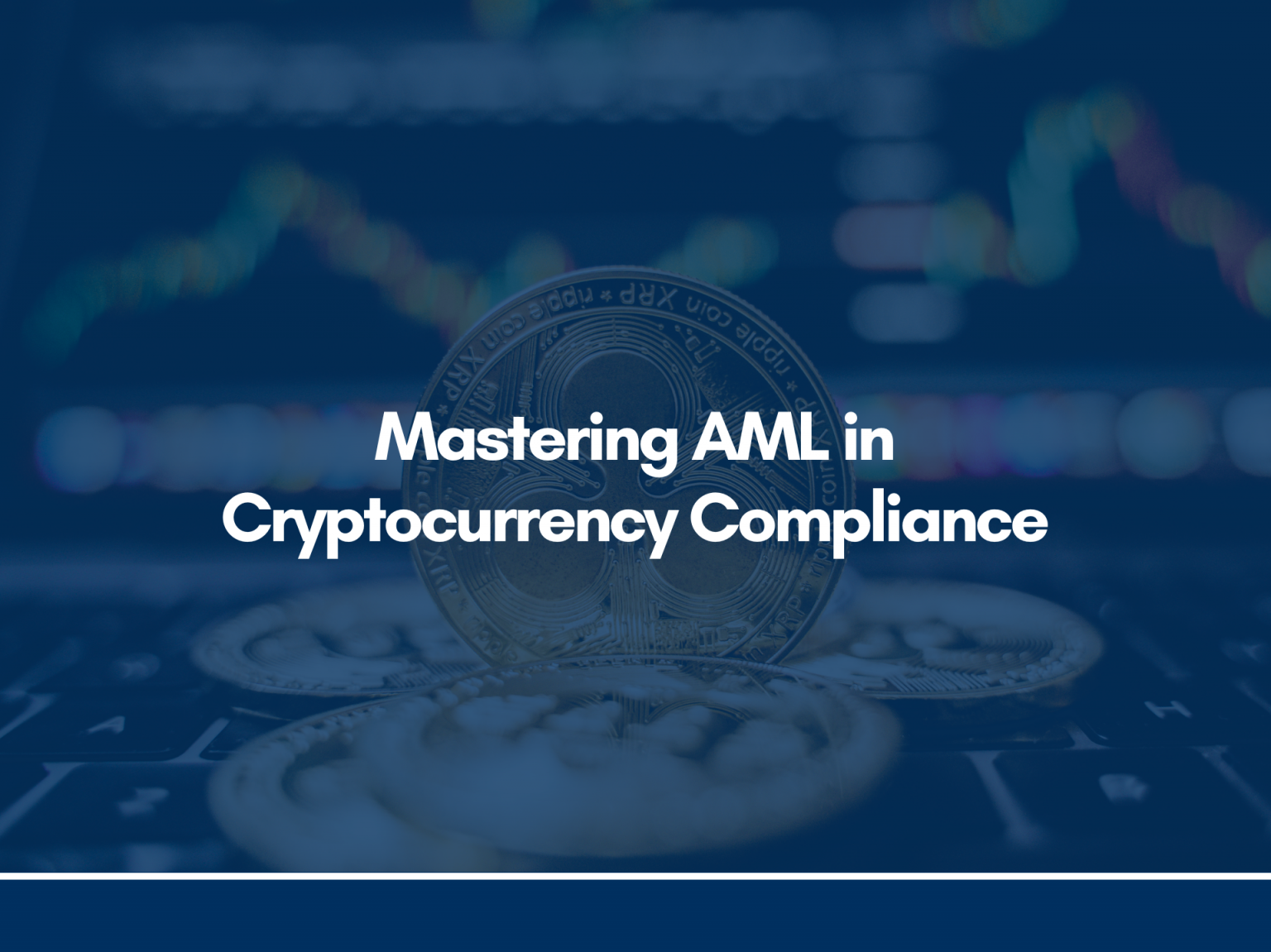 Mastering AML in Cryptocurrency Compliance - European Institute of Management and Finance