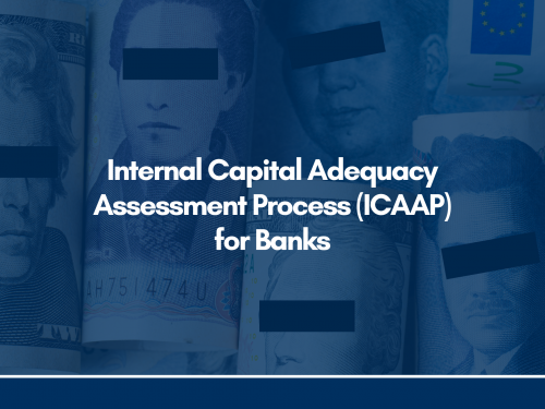 Internal Capital Adequacy Assessment Process (ICAAP) for Banks ...