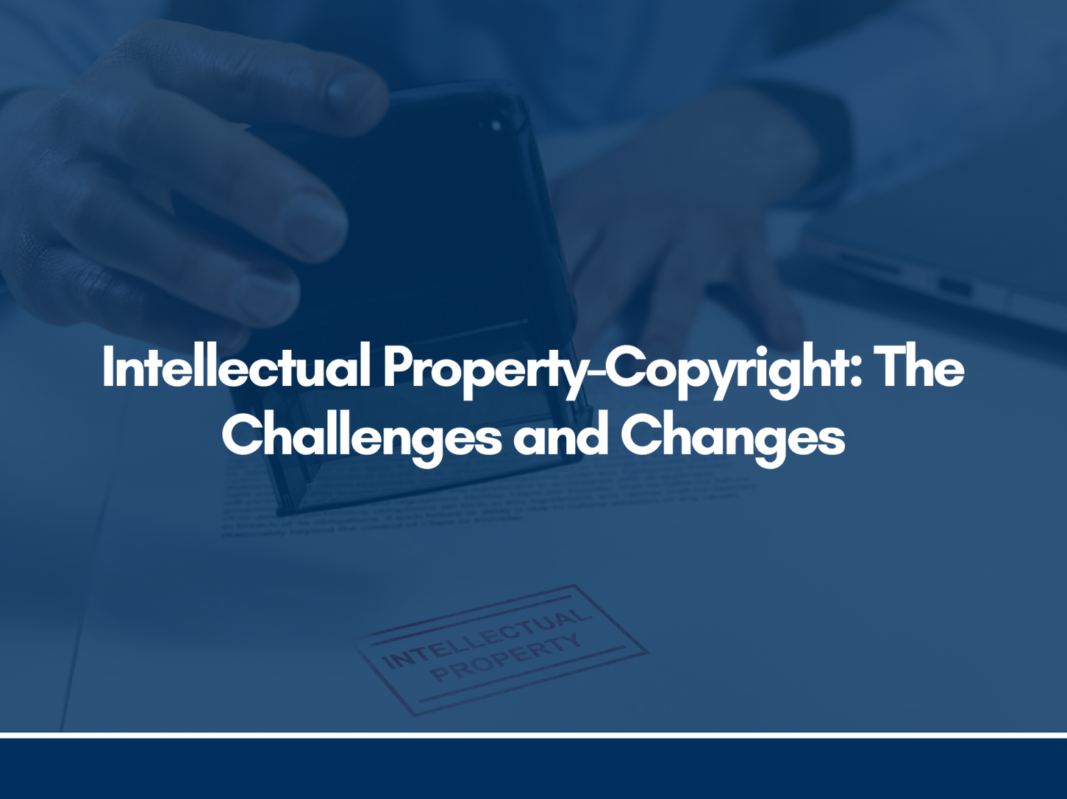 Intellectual Property-Copyright: The Challenges and Changes - European ...