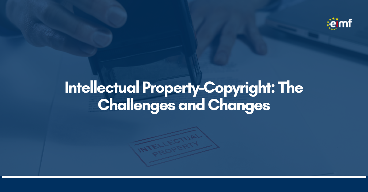 Intellectual Property-Copyright: The Challenges and Changes - European ...