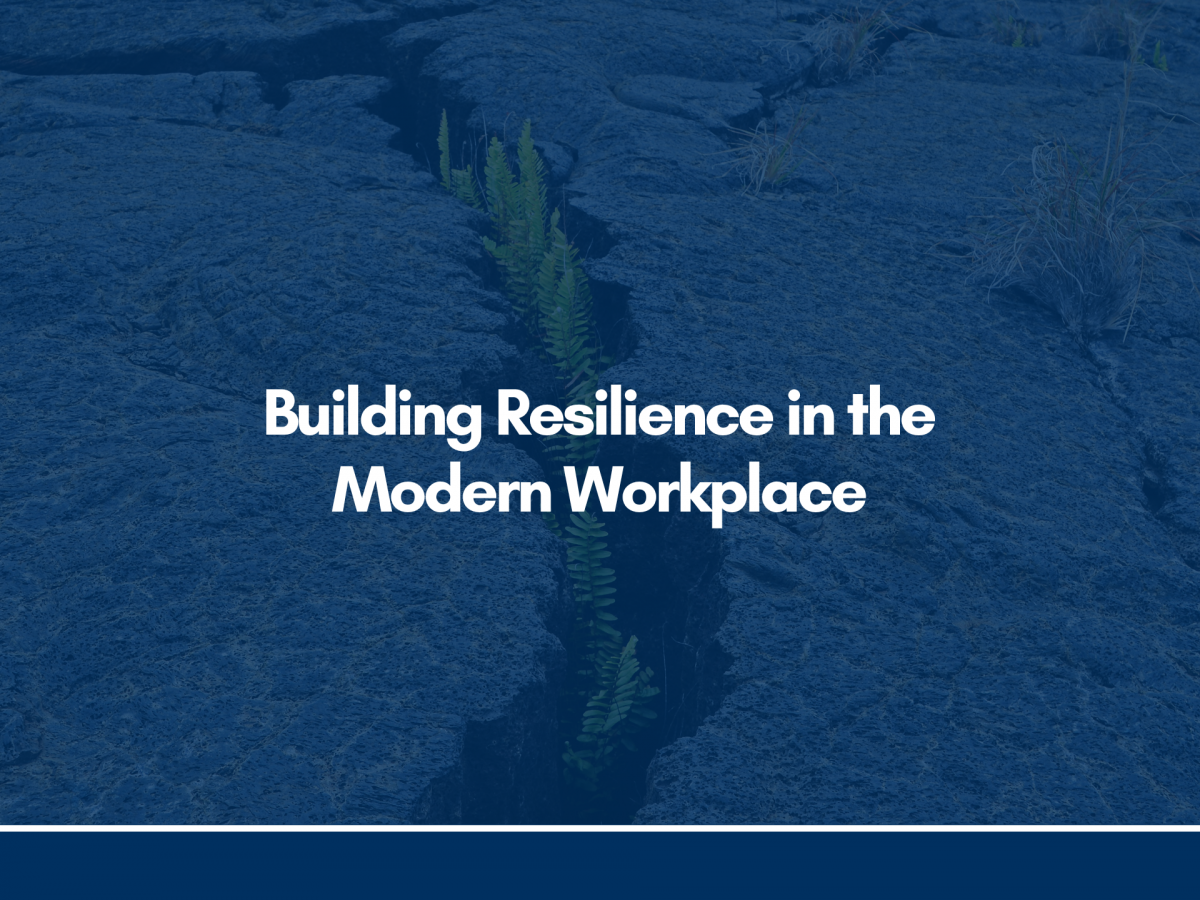 Building Resilience in the Modern Workplace - European Institute of ...