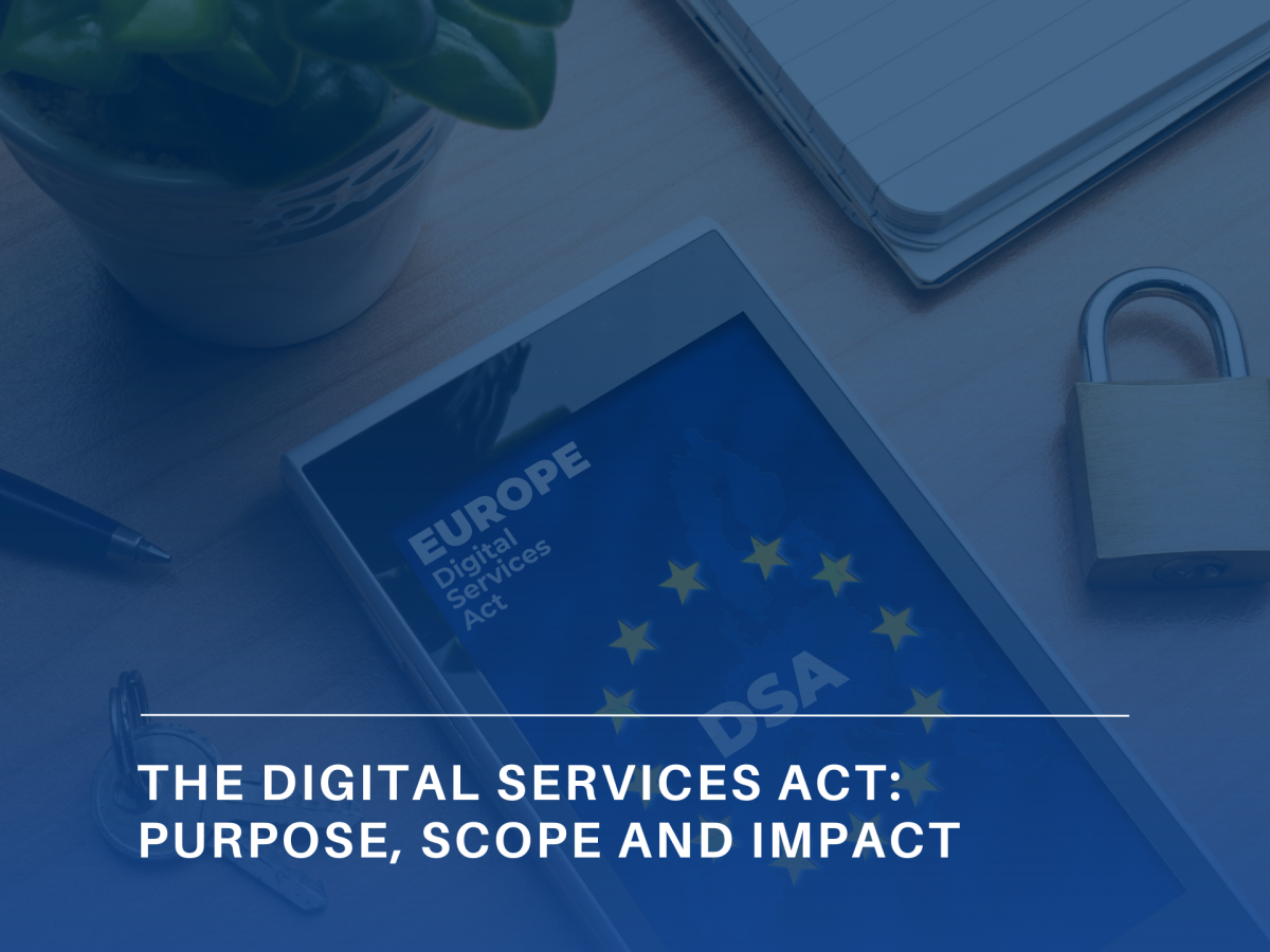 The Digital Services Act: Purpose, Scope and Impact - European ...